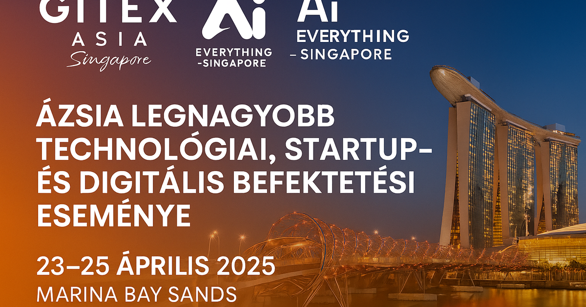 hely.hu | GITEX ASIA x Ai Everything Singapore: építőipari forradalom élőben